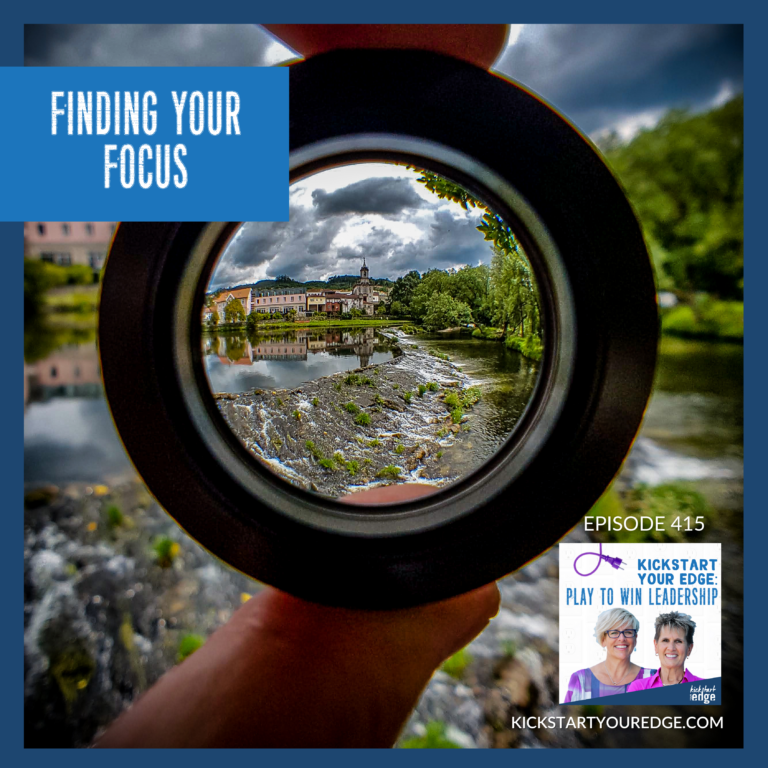 Finding Your Focus - KickStart Your Edge